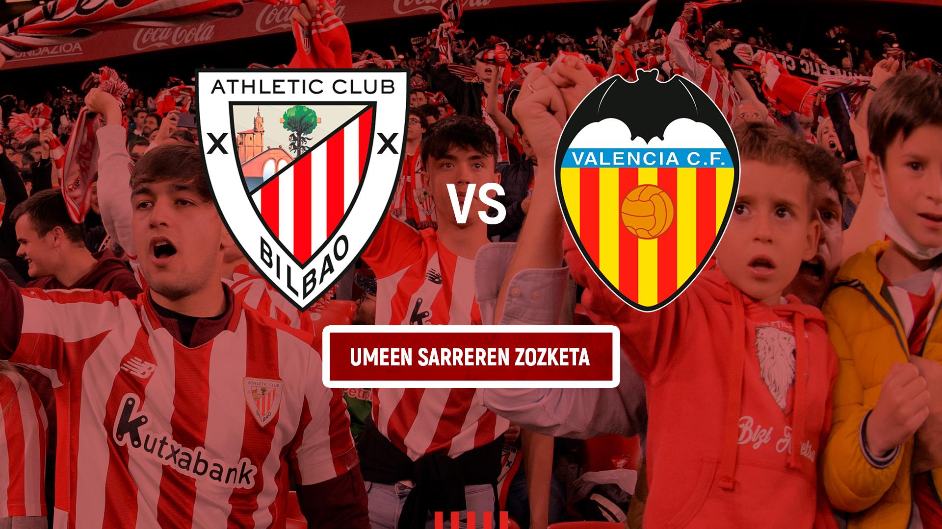 Umeen sarrerak Valencia CF-ren aurkako neurketarako | Athletic Club ...